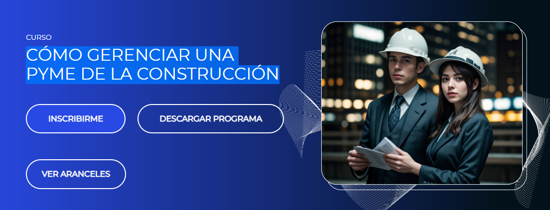 Curso: CÓMO GERENCIAR UNA PYME DE LA CONSTRUCCIÓN | El Constructor - Periódico de la ...